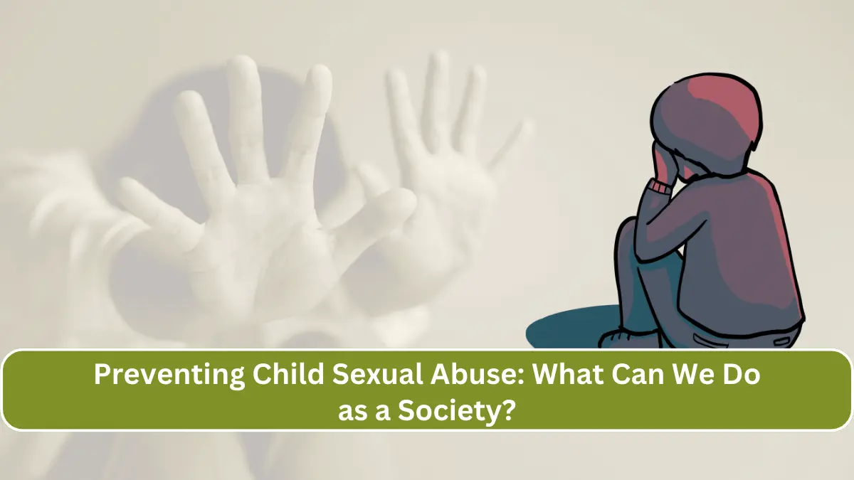 Preventing Child Sexual Abuse: What Can We Do as a Society?